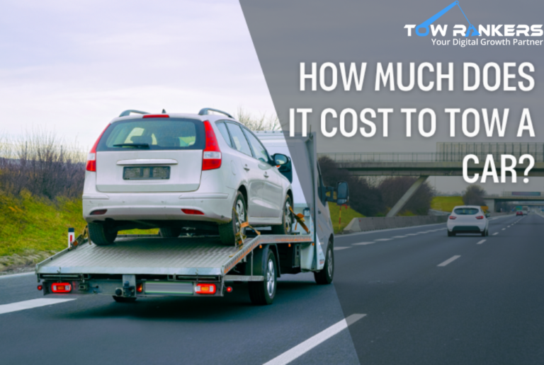 How Much Does It Cost to Tow a Car? What You Should Know